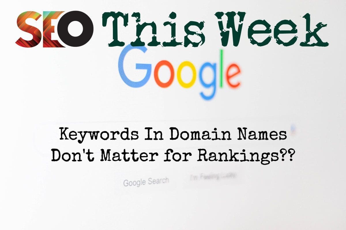 TLDs and Partial Match Domain Names Don't Give A Rankings Boost